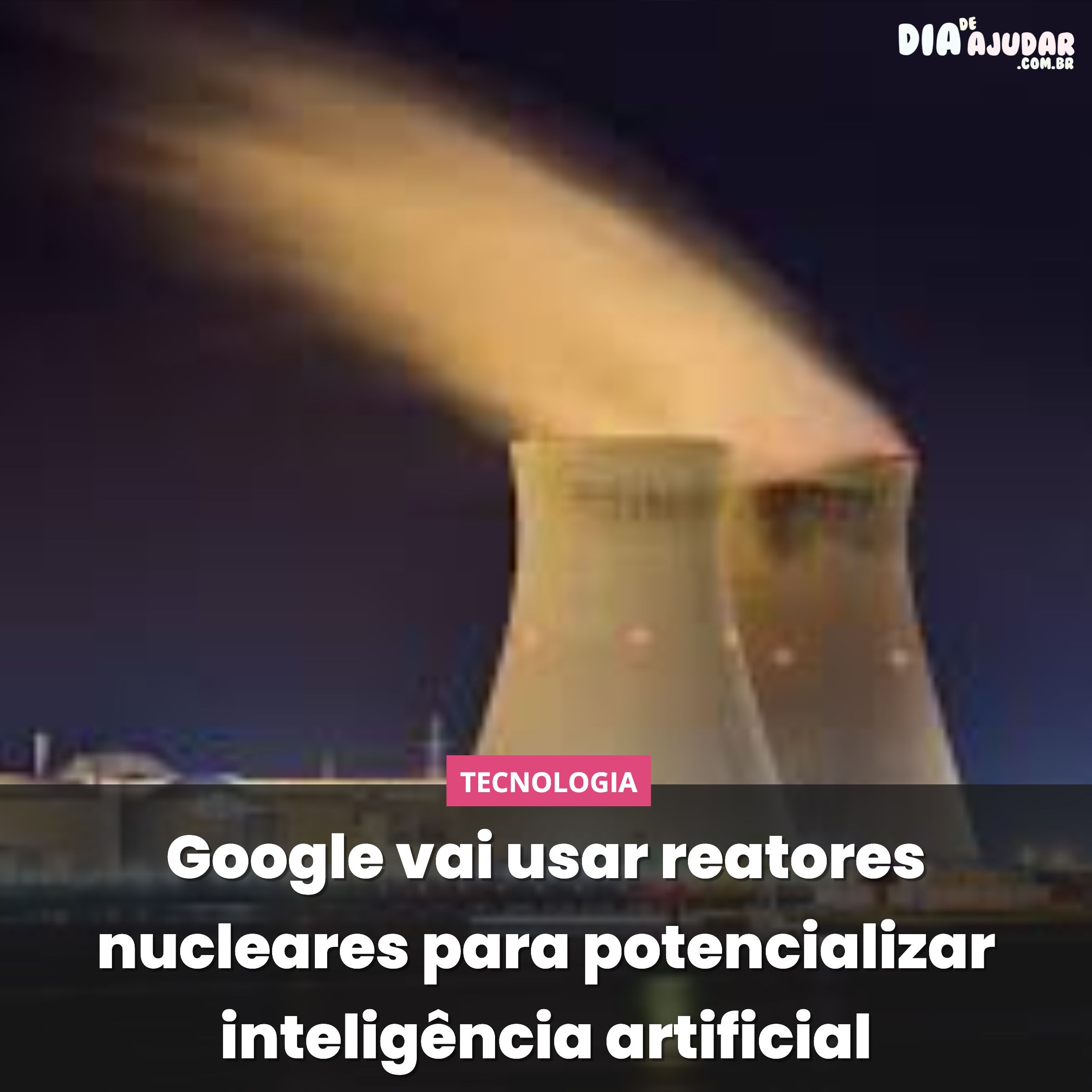 Google vai usar reatores nucleares para potencializar inteligência ...